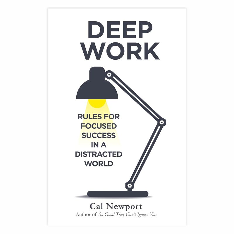Deep Work: Rules for Focused Success in a Distracted World - Muskurado
